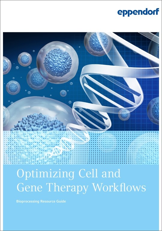 eBook: Optimizing Cell and Gene Therapy Workflows - Eppendorf France
